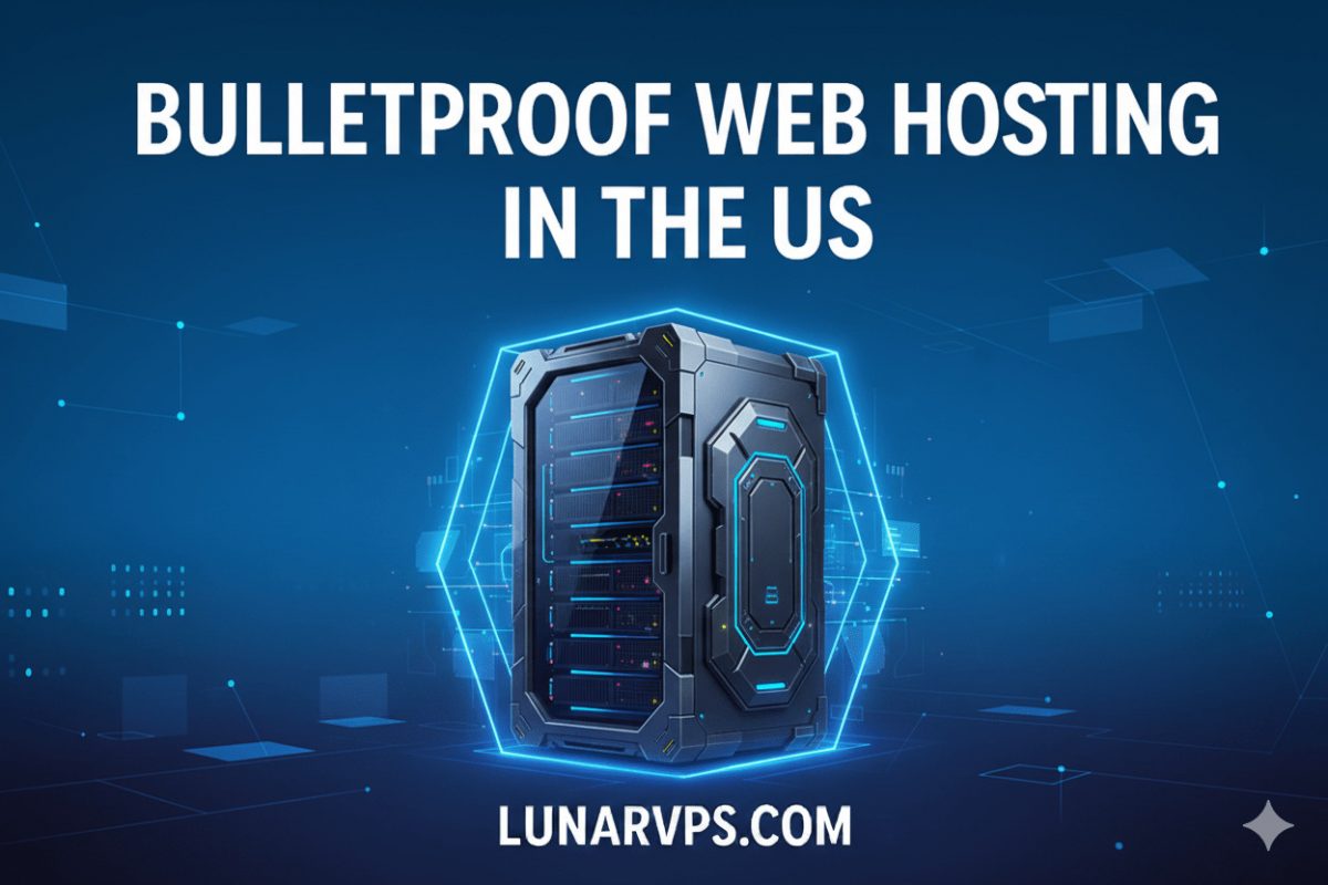 Bulletproof Hosting in the US | Secure & Reliable Hosting – LunarVPS – Blog | LunarVps
